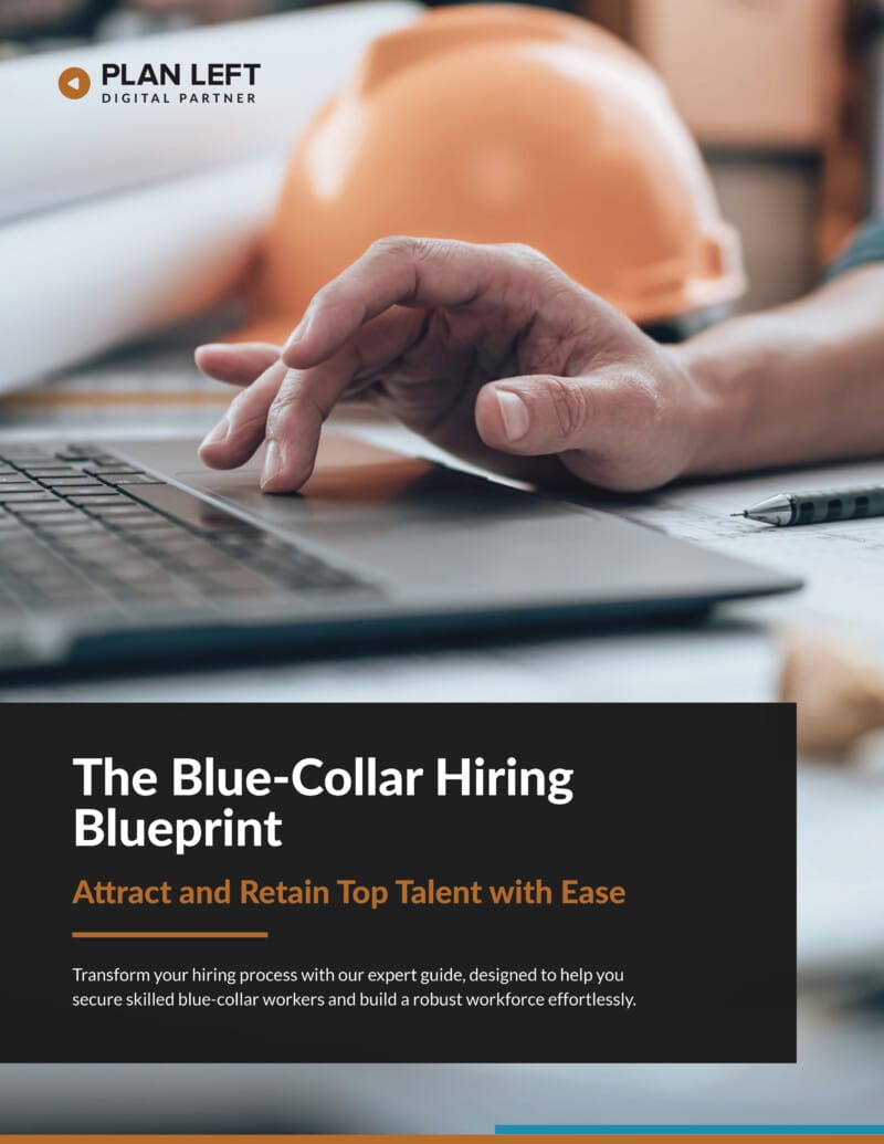 Blue Collar and Skilled Trades Hiring Guide - Plan Left